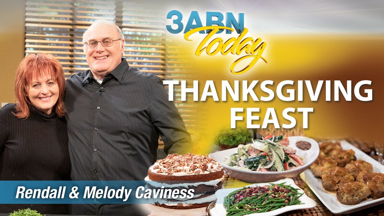 3ABN Today Cooking - "Thanksgiving Feast" with Rendall & Melody ...