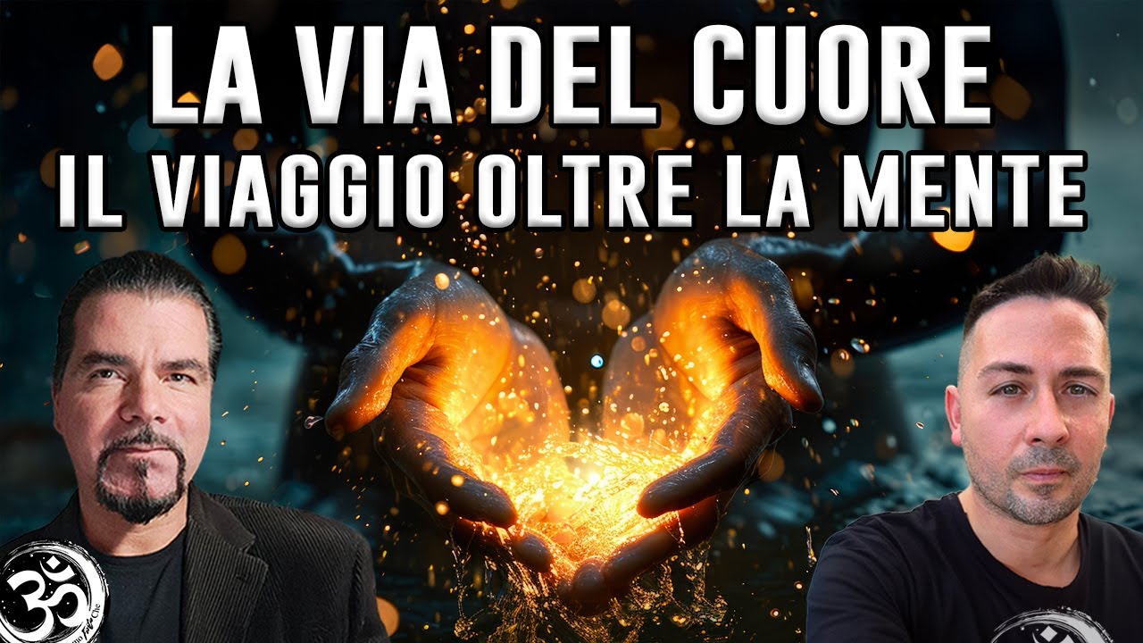 LA VIA DEL CUORE: IL VIAGGIO OLTRE LA MENTE con ALESSIO ATZENI - YouTube