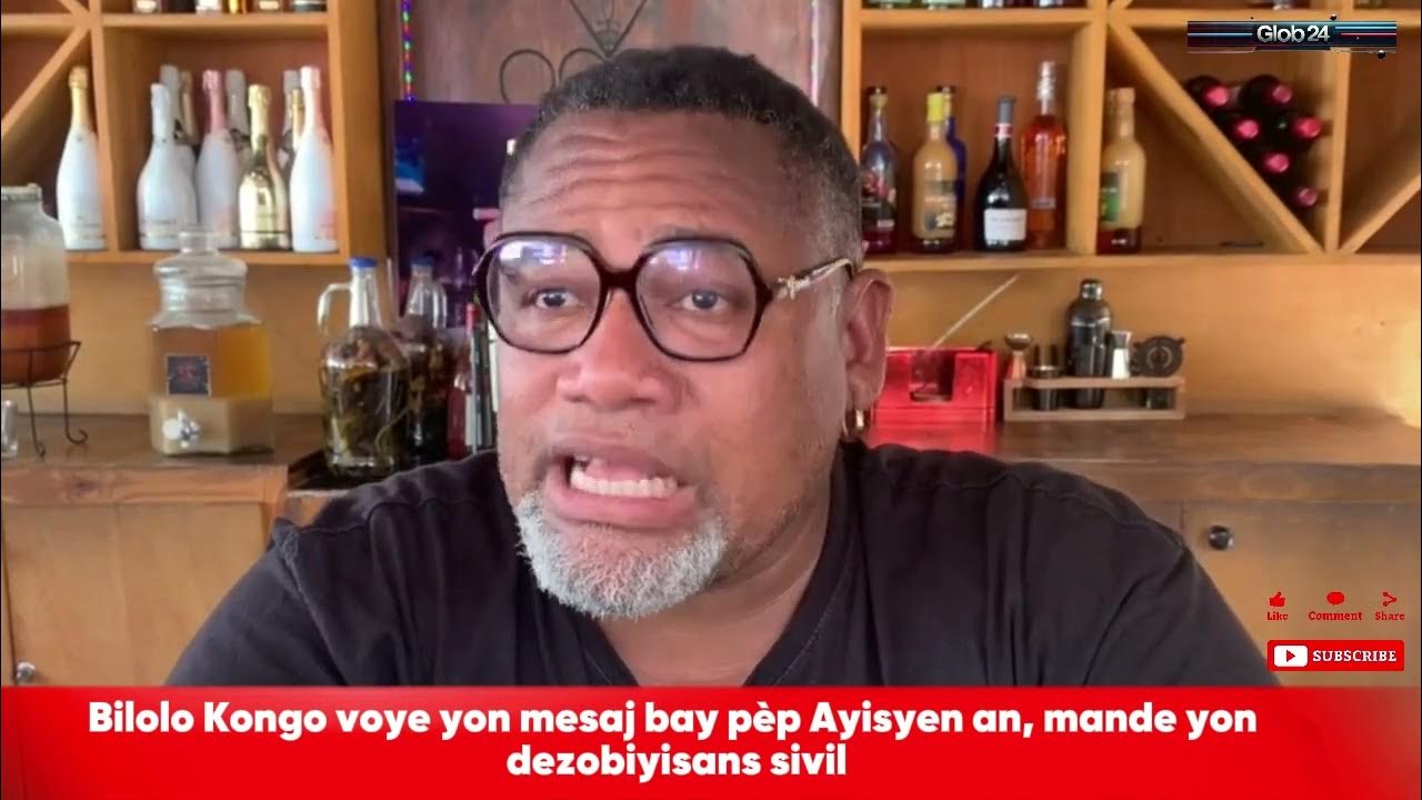 Bilolo Kongo Voyè Yon Mesaj Bay Pèp Ayisyen An, Mandè Yon Dezobeyisans Sivil - Mekredi 23 Avril ...