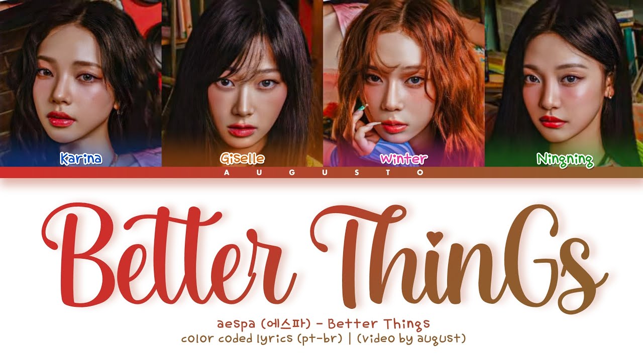 aespa (에스파) – 'Better Things' | Legendado/Tradução PT-BR (Color Coded ...