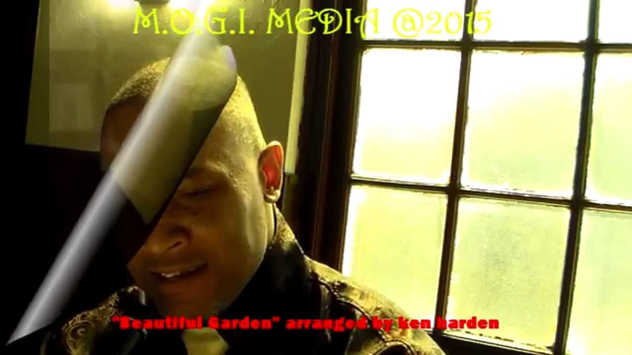 ken harden sings; "BEAUTIFUL GARDEN..." 04/19/2015 - YouTube