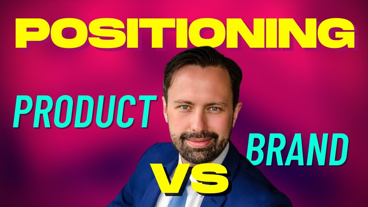 Product Positioning Vs. Brand Positioning (Product Marketing 2022 ...