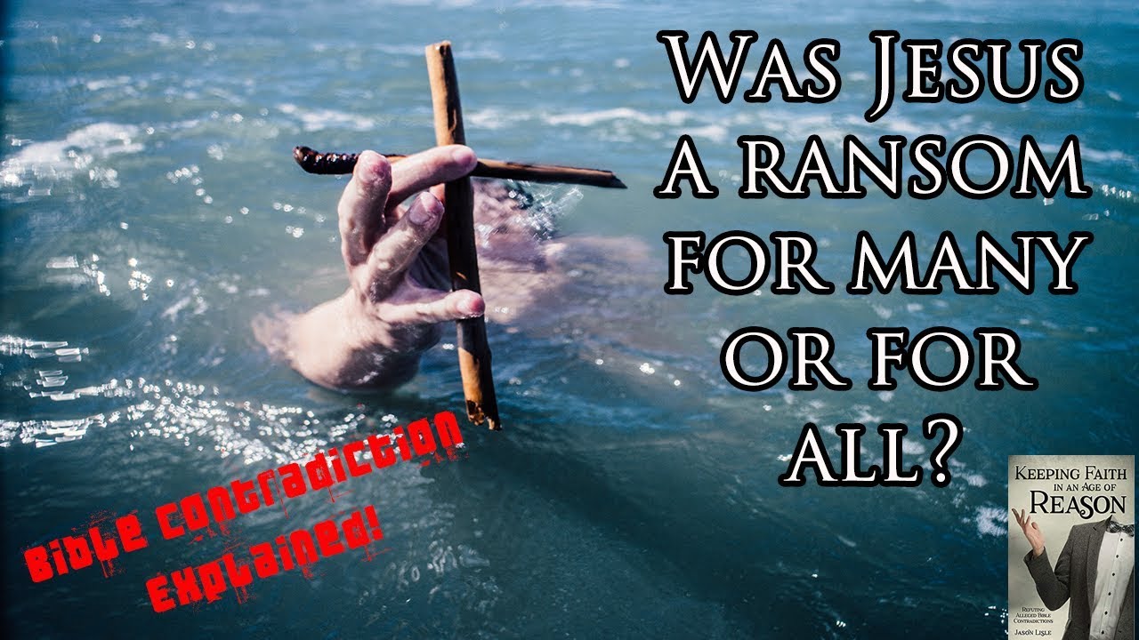 Was Jesus a ransom for many or for all? - Bible Contradiction Explained ...