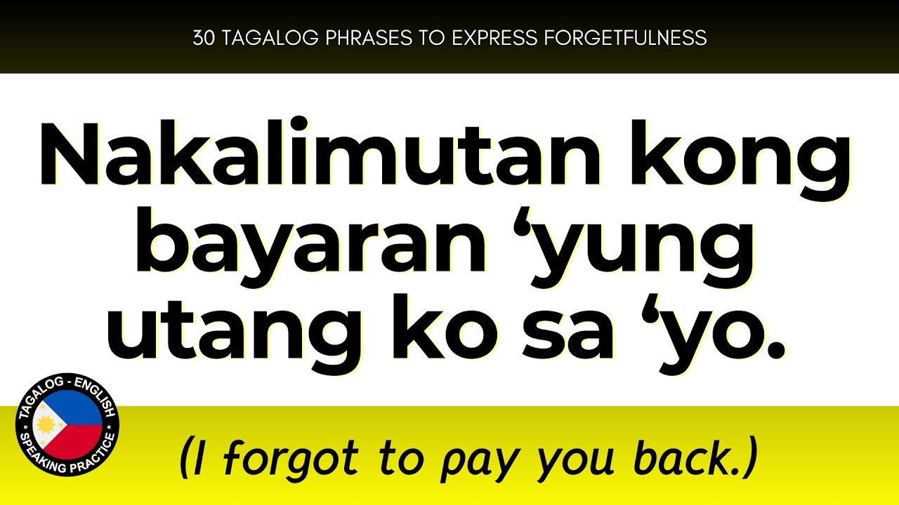 How to Express Forgetfulness in Tagalog – 35 Useful Phrases | Learn ...