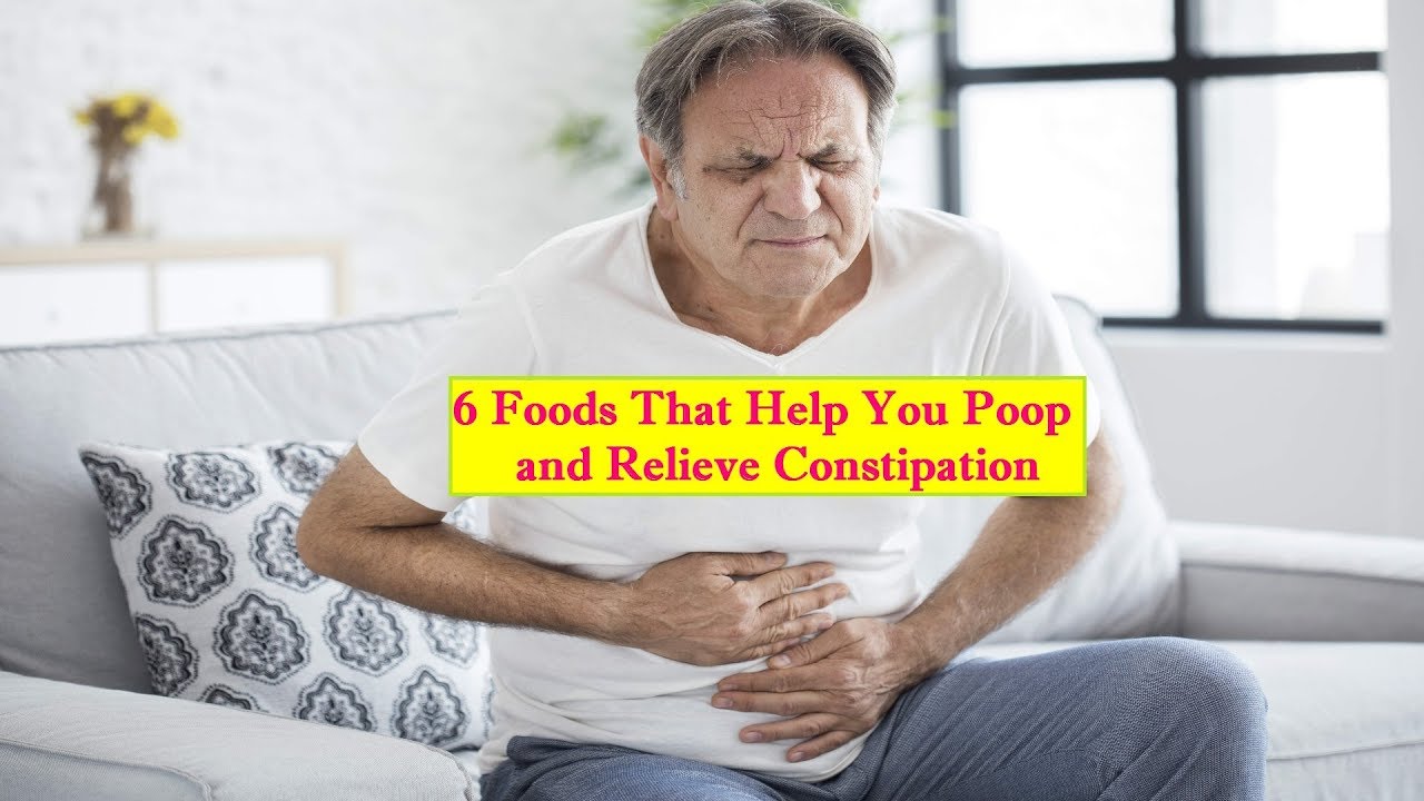 6 Foods That Help You Poop and Relieve Constipation - YouTube