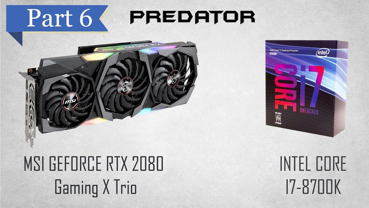CORE i7-8700K PREDATOR RTX 2080 LIVE FINAL RESULTS (SESSION 6) - YouTube