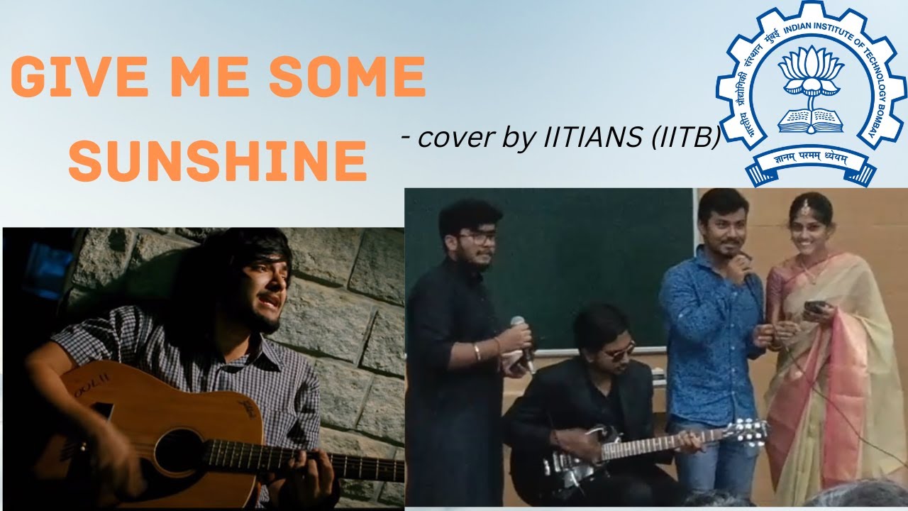 Give me some sunshine (3 idiots) -cover by IITB students #iitbombay # ...