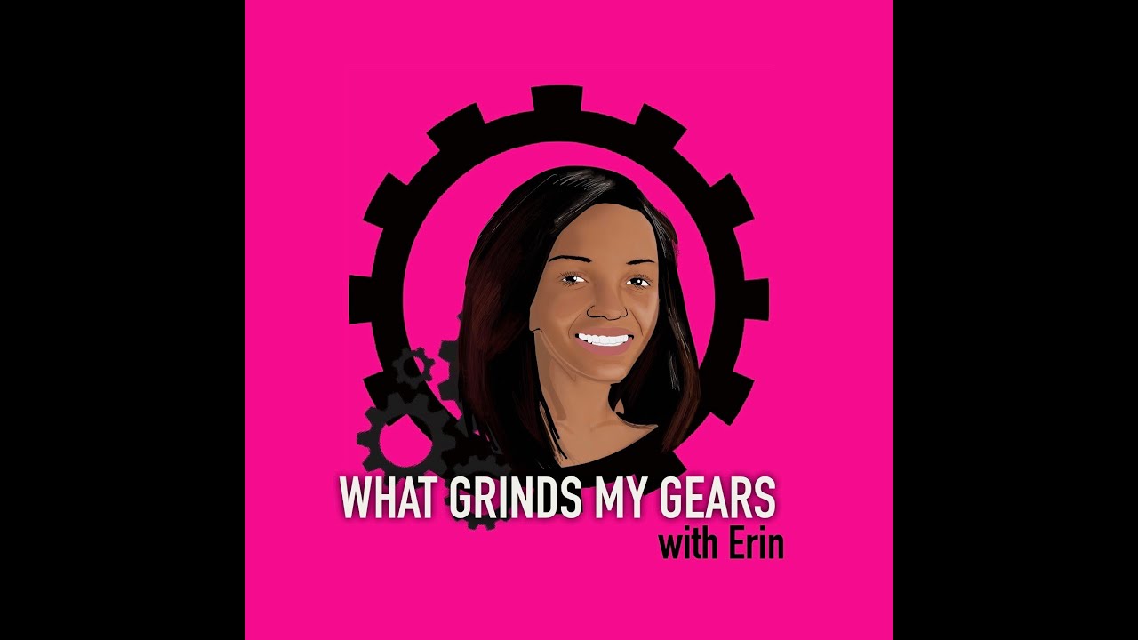 What Grinds My Gears with Erin: Episode 3 "Jayday Jones" - YouTube