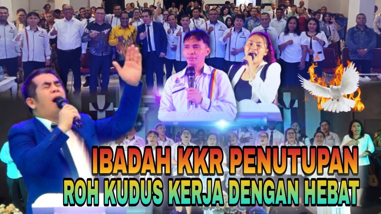 ROH KUDUS KERJA HEBAT DALAM IBADAH KKR MALAM PENUTUPAN || KDP3 GPdI PAPUA BARAT DAYA - YouTube