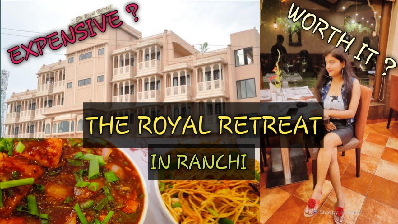 || The Royal Retreat || Luxurious Restaurant In Ranchi | Worth it or ...