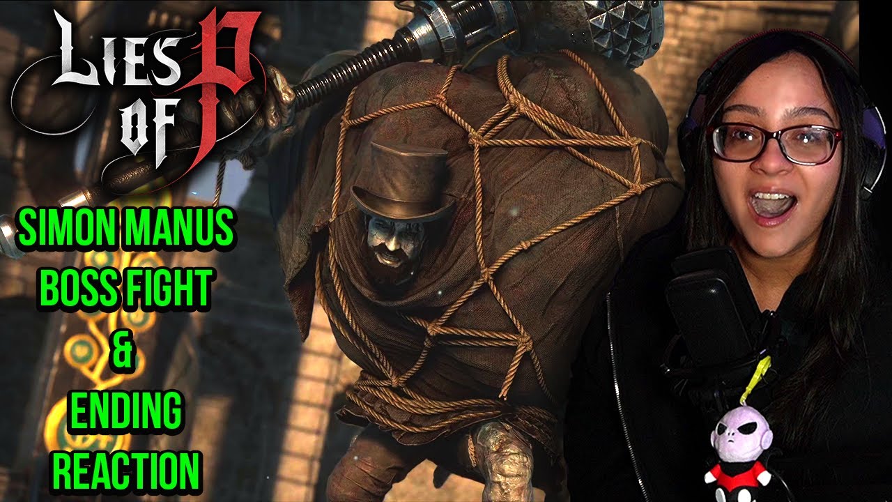 LIES OF P ENDING REACTION & Simon Manus Boss Fight - This End Credit ...