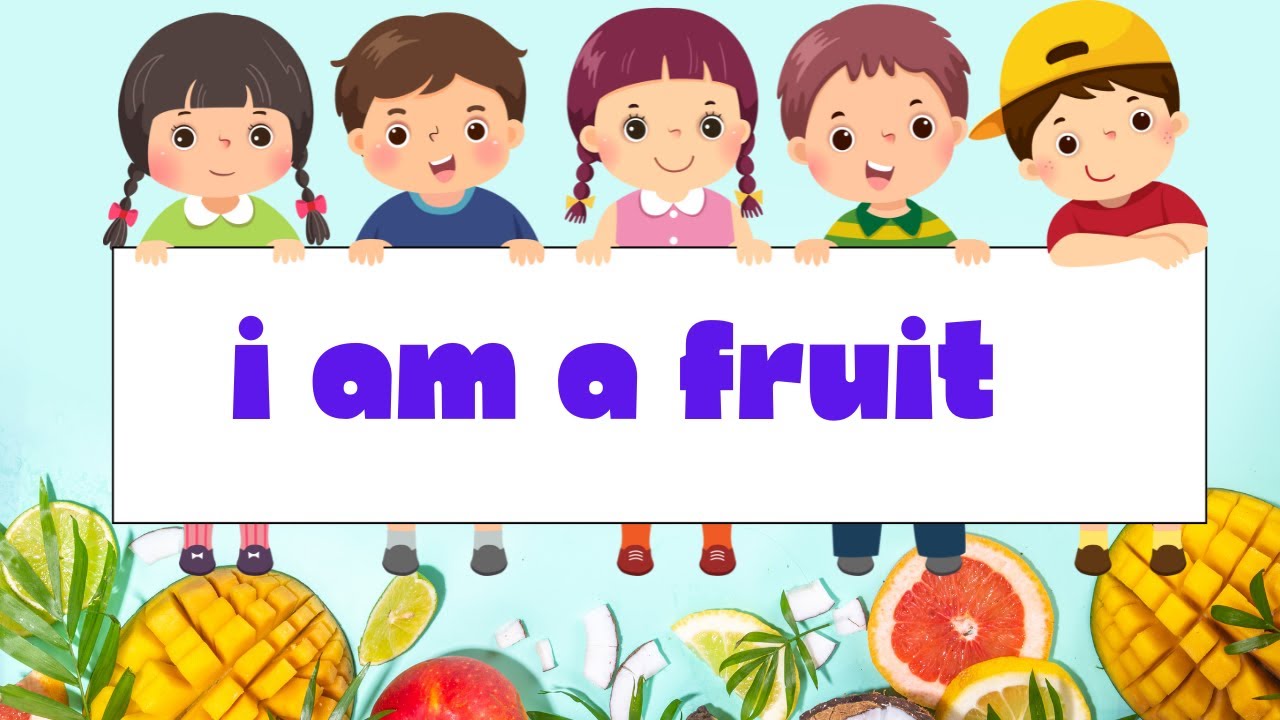 I AM A FRUIT , Each fruit has its own unique flavor and fun way to ...