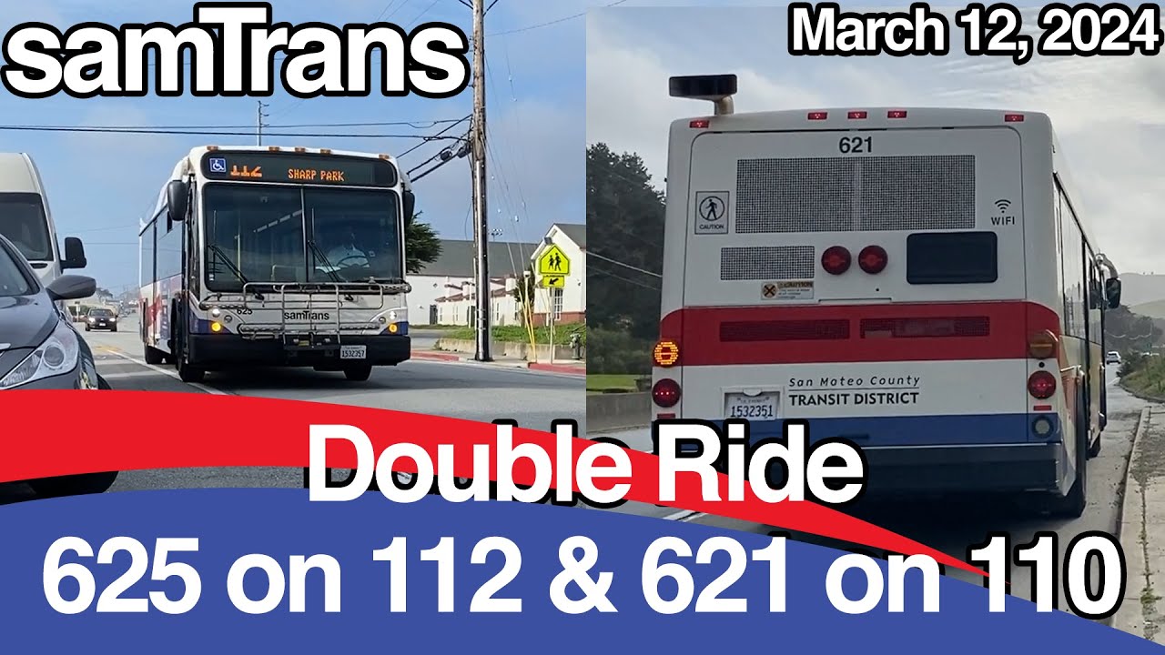 SamTrans - 625 on 112 & 621 on 110 (Double Ride) - YouTube