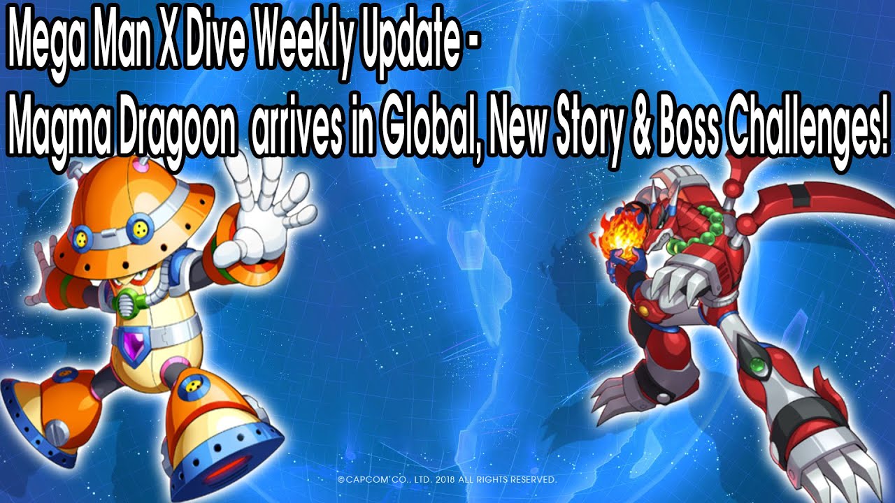 Mega Man X Dive Weekly Update - Magma Dragoon arrives in Global, New ...
