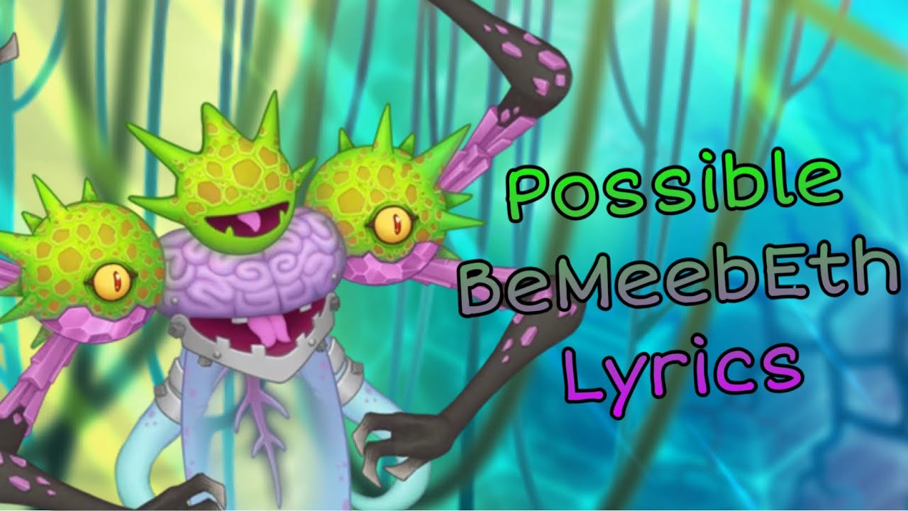 Possible BeMeebEth Lyrics - YouTube
