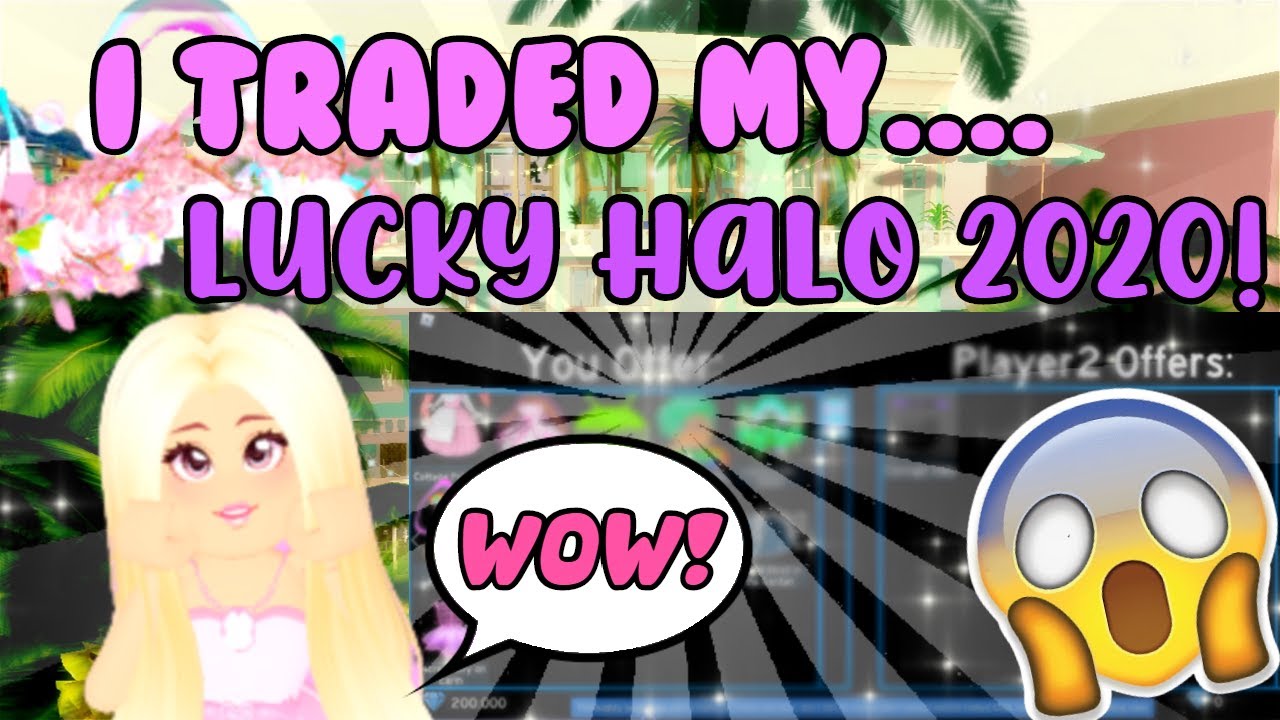 I traded my Lucky Halo 2020! | ROBLOX Royale High - YouTube