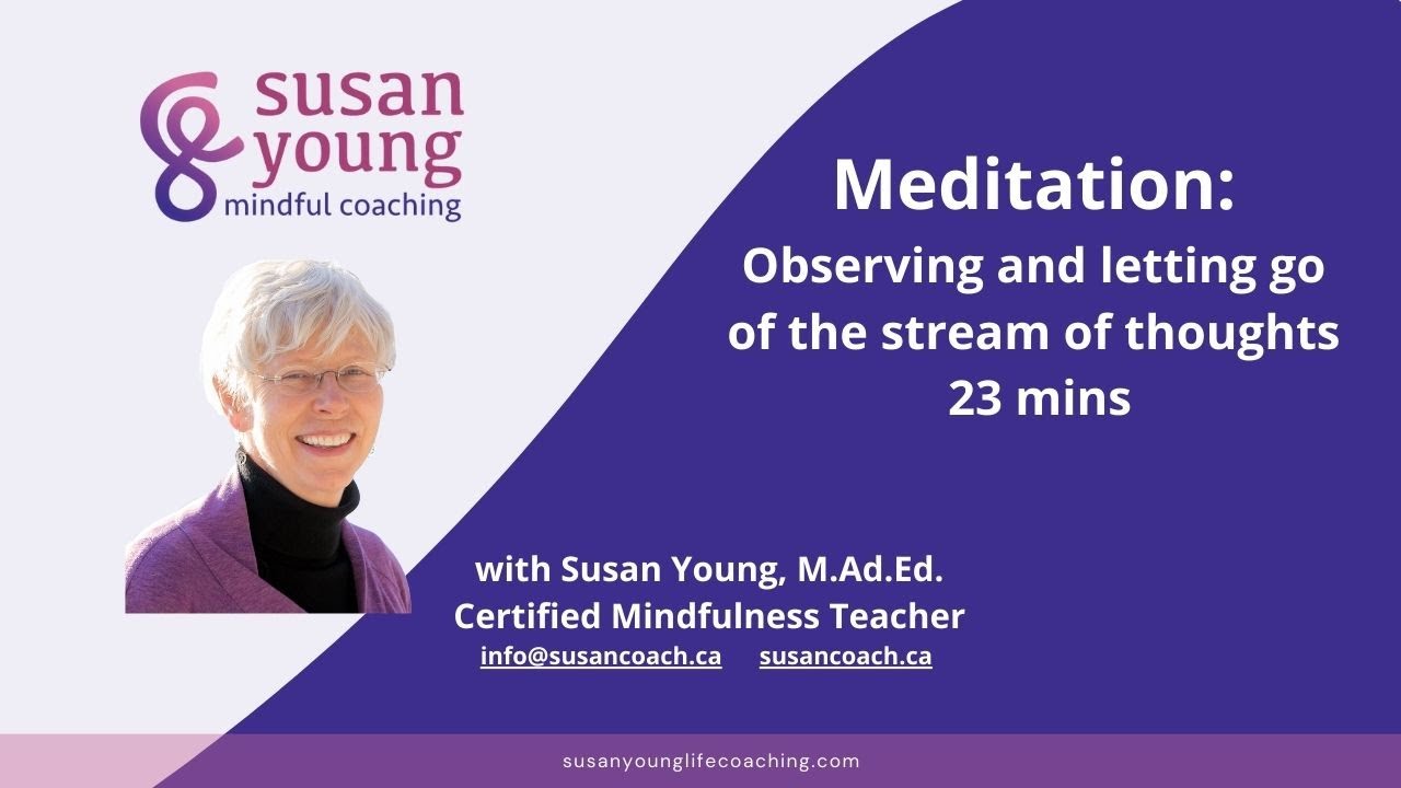 Meditation: See the stream of thoughts and let go into presence, 23 ...
