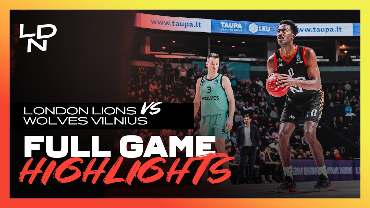 EuroCup | London Lions @ Wolves Vilnius | Full Game Highlights | 28/11 ...