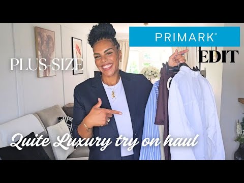 QUITE LUXURY PLUS SIZE PRIMARK EDIT TRY ON HAUL #plussizefashion # ...