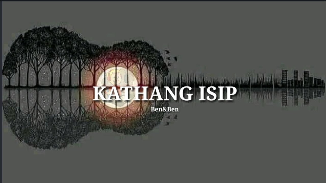 KATHANG ISIP ‖ Ben&Ben ‖ Lyrics - YouTube