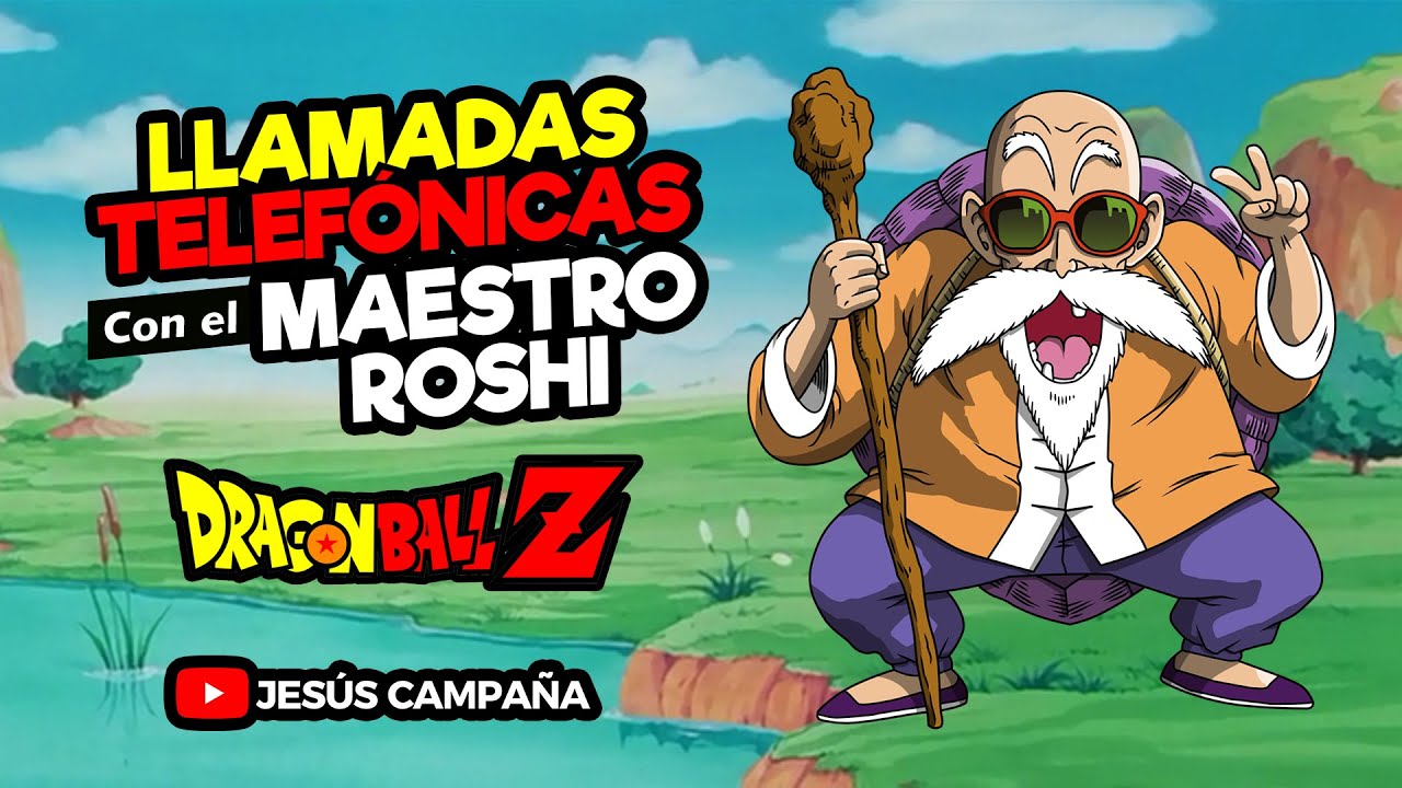 Llamadas Telefónicas con el Maestro Roshi - YouTube