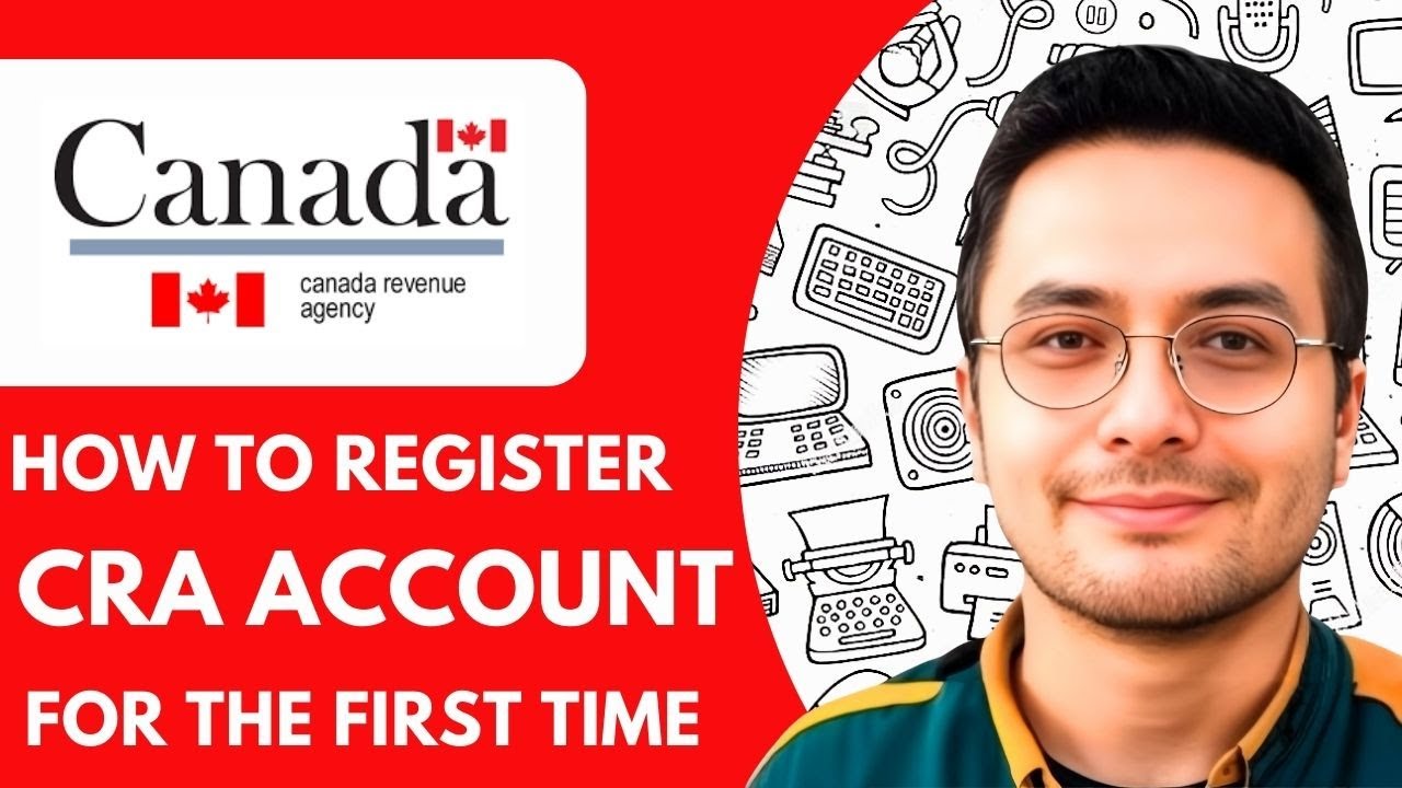 How to Register CRA Account for the First Time - 2025 (Very Easy) - YouTube