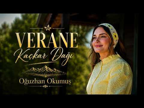 Oğuzhan Okumuş - Verane Kaçkar Dağı (Official Video)