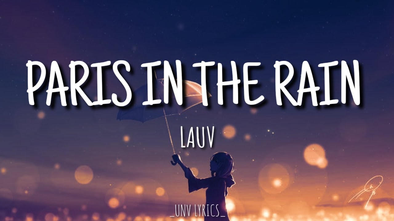 Lauv - Paris in the Rain ( Lyrics ) - YouTube