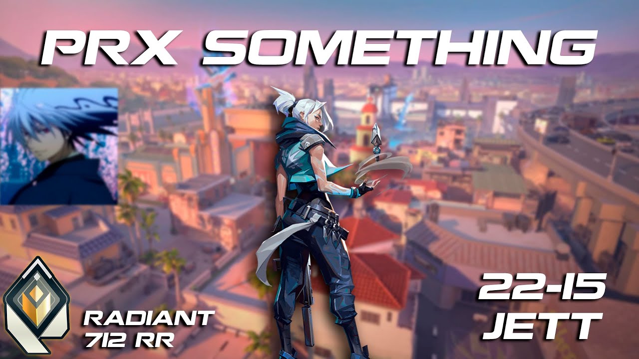 PRX Something Pro Jett on Sunset VOD Ranked #matchmvp - YouTube