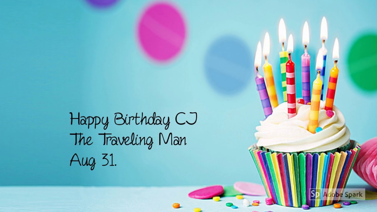 HAPPY BIRTHDAY CJ - YouTube