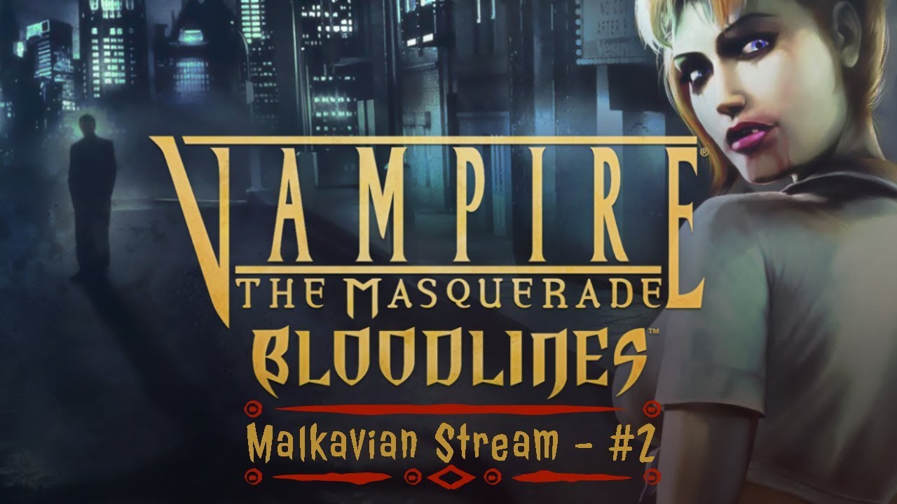 VtM Bloodlines Malkavian Stream Archive - #2 - YouTube