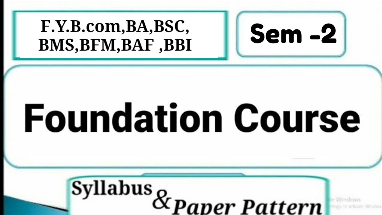#1 FYBCom, B.A.,B.Sc., FYBMS, BAF, BBI, BFM Sem -2 | Foundation Course ...
