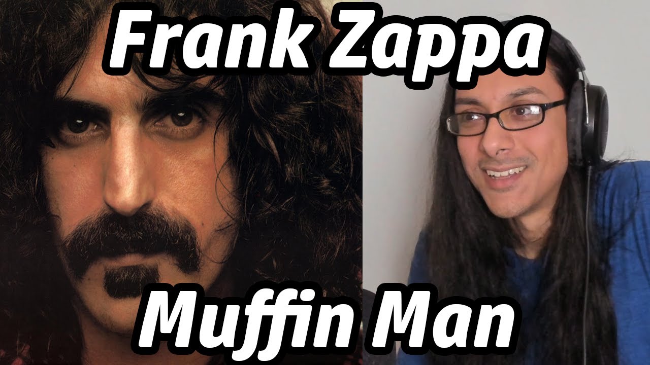 Frank Zappa Muffin Man Musician First Time Listen - YouTube