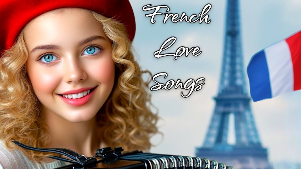THE MOST FAMOUS FRENCH SONGS OF ALL TIME 🎶 GREAT CLASSICS WORTH ...