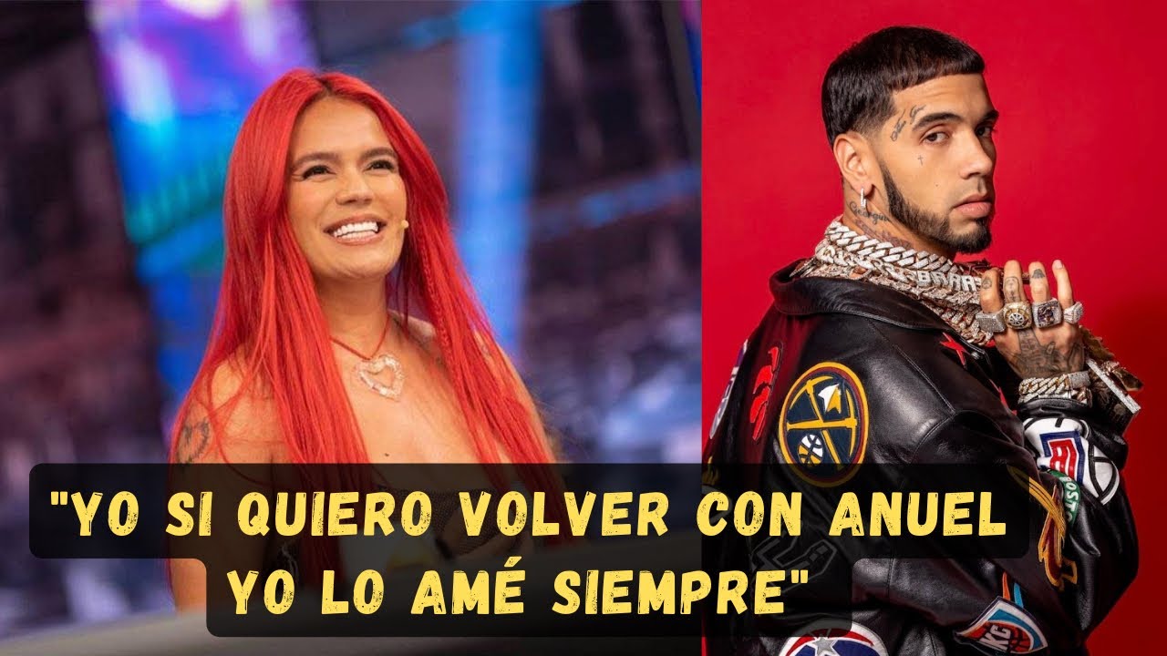 ¡Karol G Quiere VOLVER con ANUEL AA! - YouTube