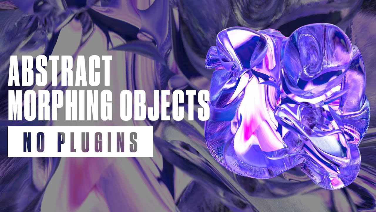 Abstract Colorful Morphing Objects Cinema 4D [No Plugins] - Tutorial ...