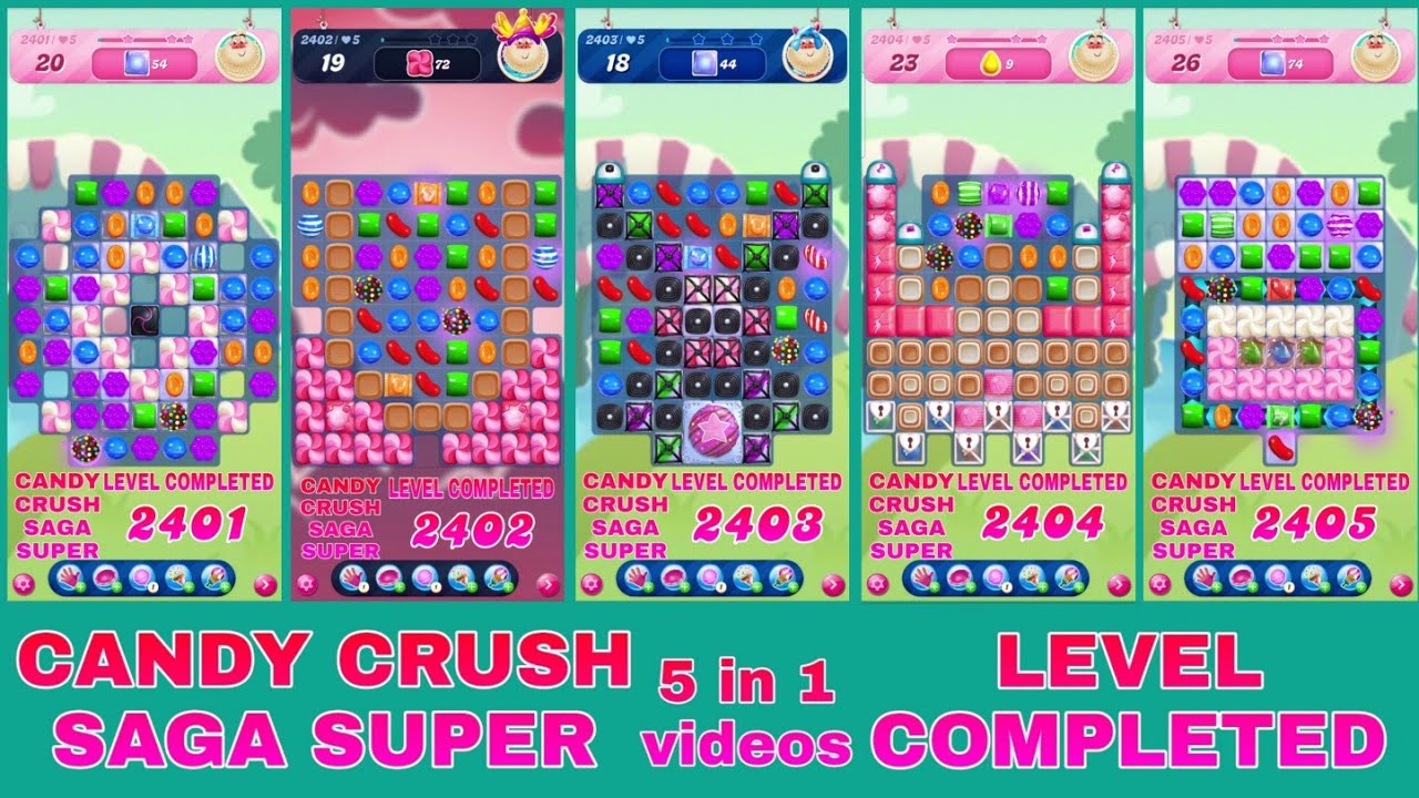 CANDY CRUSH SAGA SUPER || LEVEL COMPLETED || GAME PLAY CANDY VIDEO || 5 in 1videos - YouTube