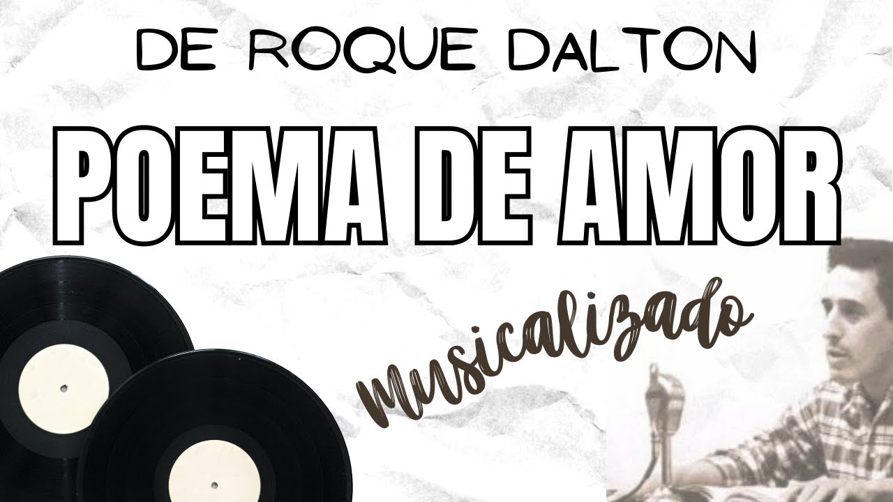 Poema de amor de Roque Dalton musicalizado - YouTube
