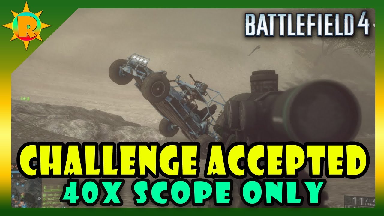 Battlefield 4 - Challenge Accepted 40X Scope Only - YouTube