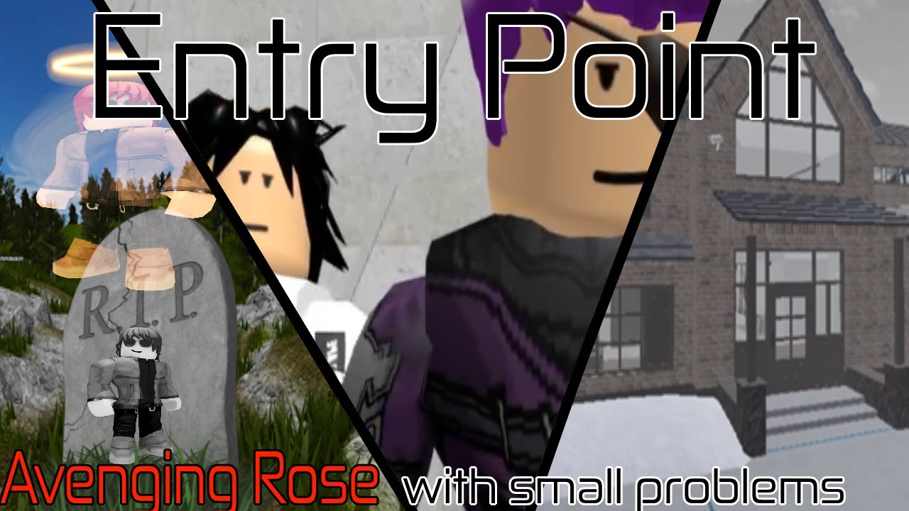 Entry Point - Avenging Rose but some problems occur - YouTube