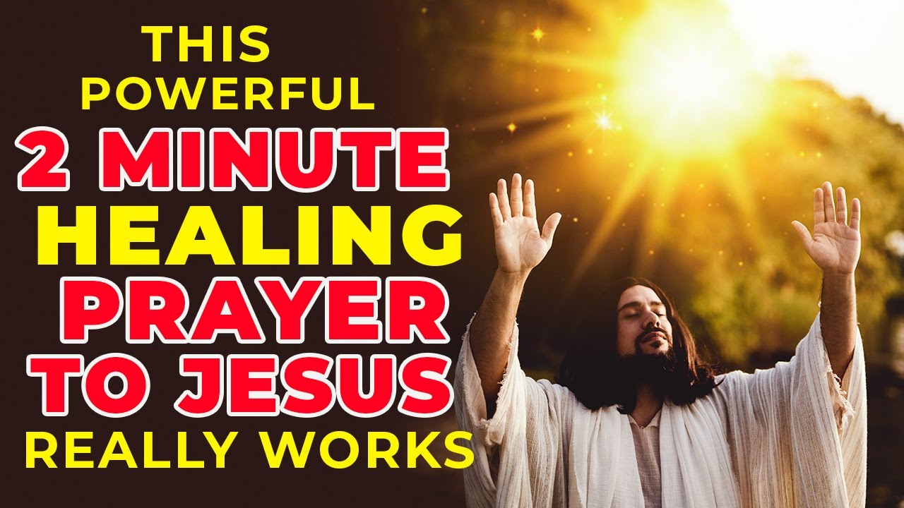 This Powerful Miracle Healing Prayer To Jesus Really Works | PRAY NOW ...