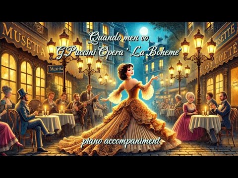 Quando men vo (거리에 나가면) G.Puccini Opera ' La Boheme' 중 무제타의 왈츠 반주영상 ...