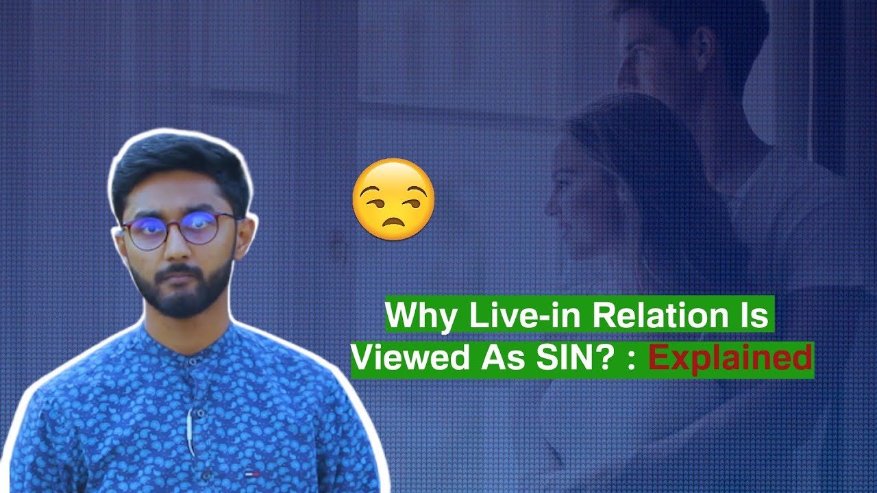 Why Live-in Relation Is Viewed As SIN? : Explained - YouTube
