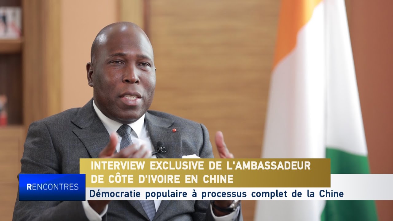 Adama Dosso, ambassadeur de Côte d'Ivoire en Chine : le développement ...