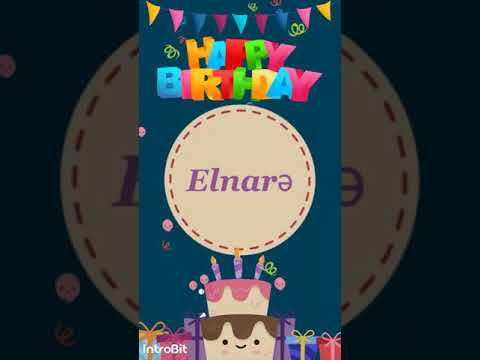 Ad günün mübarək Elnarə