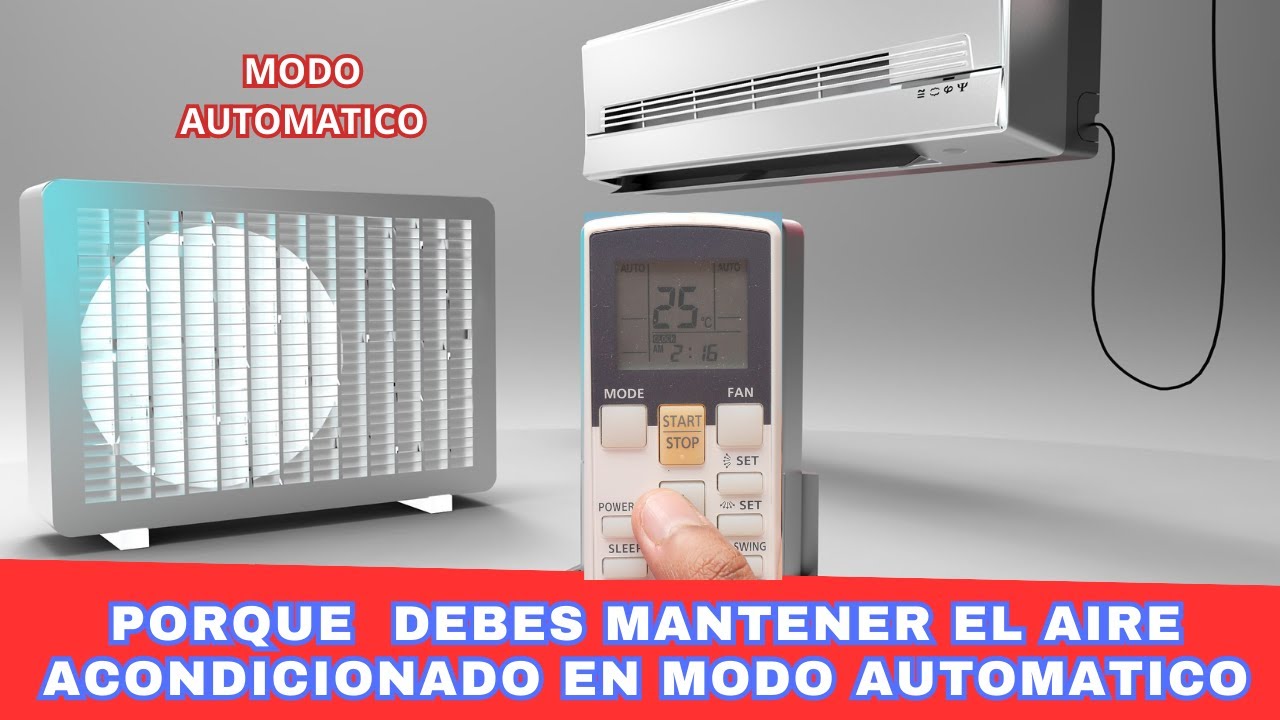 PORQUE DEBES MANTENER EL AIRE ACONDICIONADO EN MODO AUTOMATICO ...