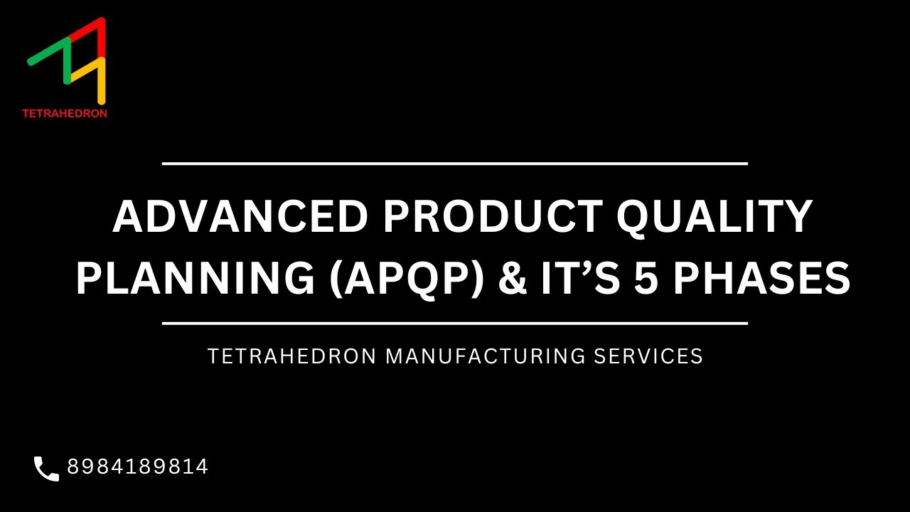 What is APQP? Understanding the 5 Phases of Advanced Product Quality ...