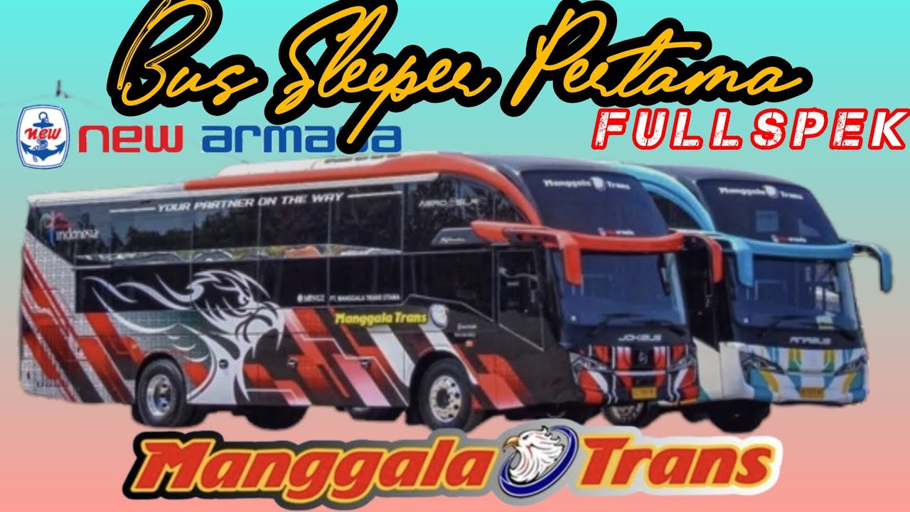 BUS SLEEPER PERTAMA 👍 GEBRAKAN BARU MANGGALA TRANS BODY SKYLANDER R22 ...