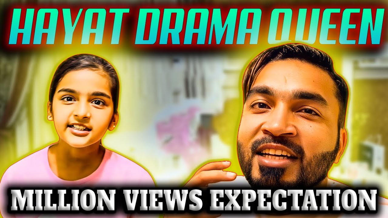 Hayat, Drama Queen | Ab Vlog ke views Millions pe aahe ge 🫣😍 - YouTube