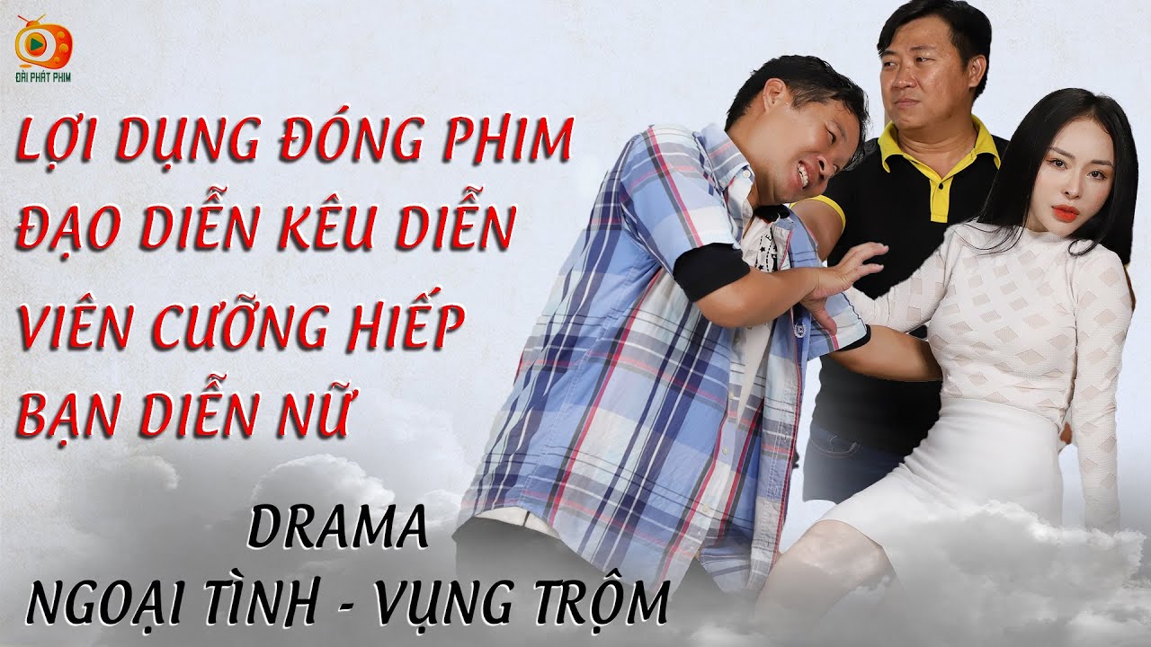 Seri Drama Phim Trường ShowBiz - Lợi Dụng Đóng Phim Để Xàm Xở Bạn DIễn ...